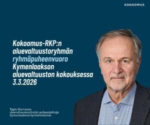Kokoomus-RKP:n ryhmäpuheenvuoro Kymenlaakson hyvinvointialueen ...